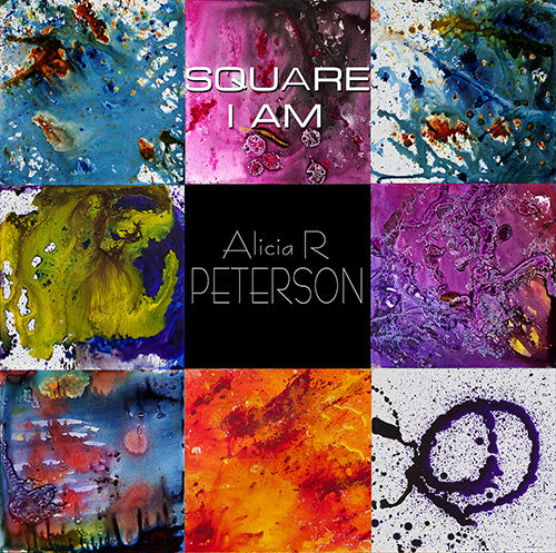 SQUARE I AM – Alicia R Peterson